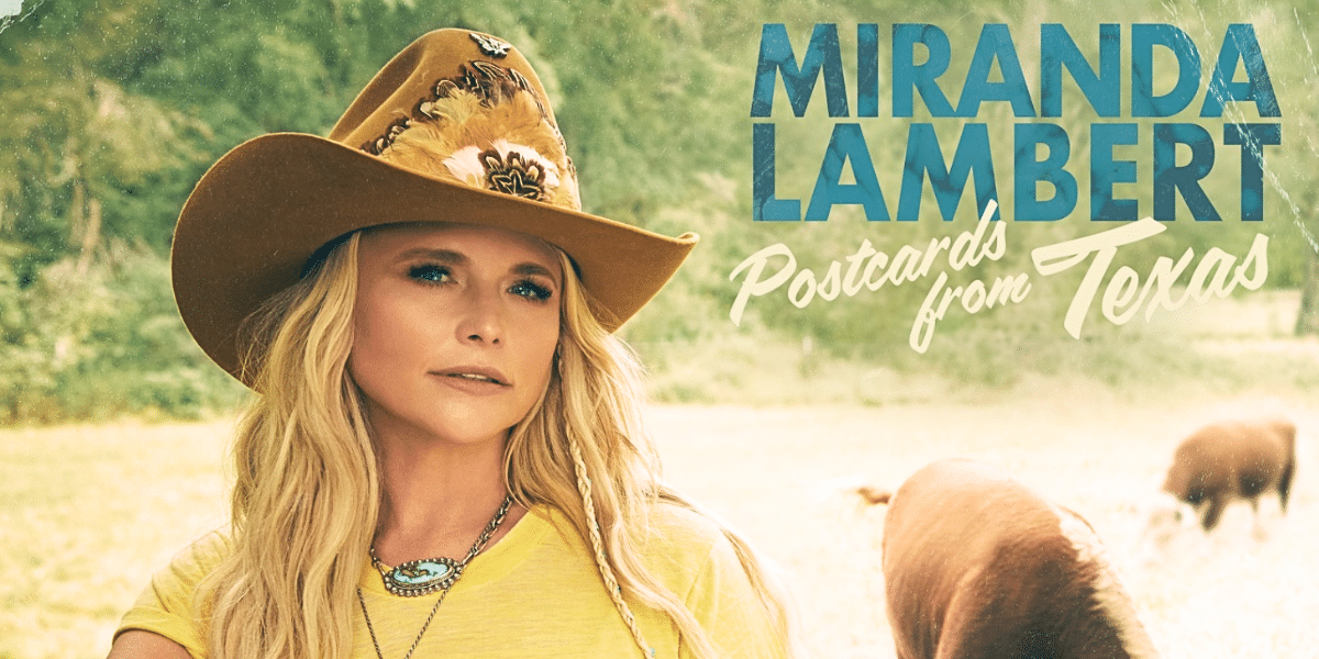Miranda Lambert Announces "Postcards From Texas" Album & Drops New Single
